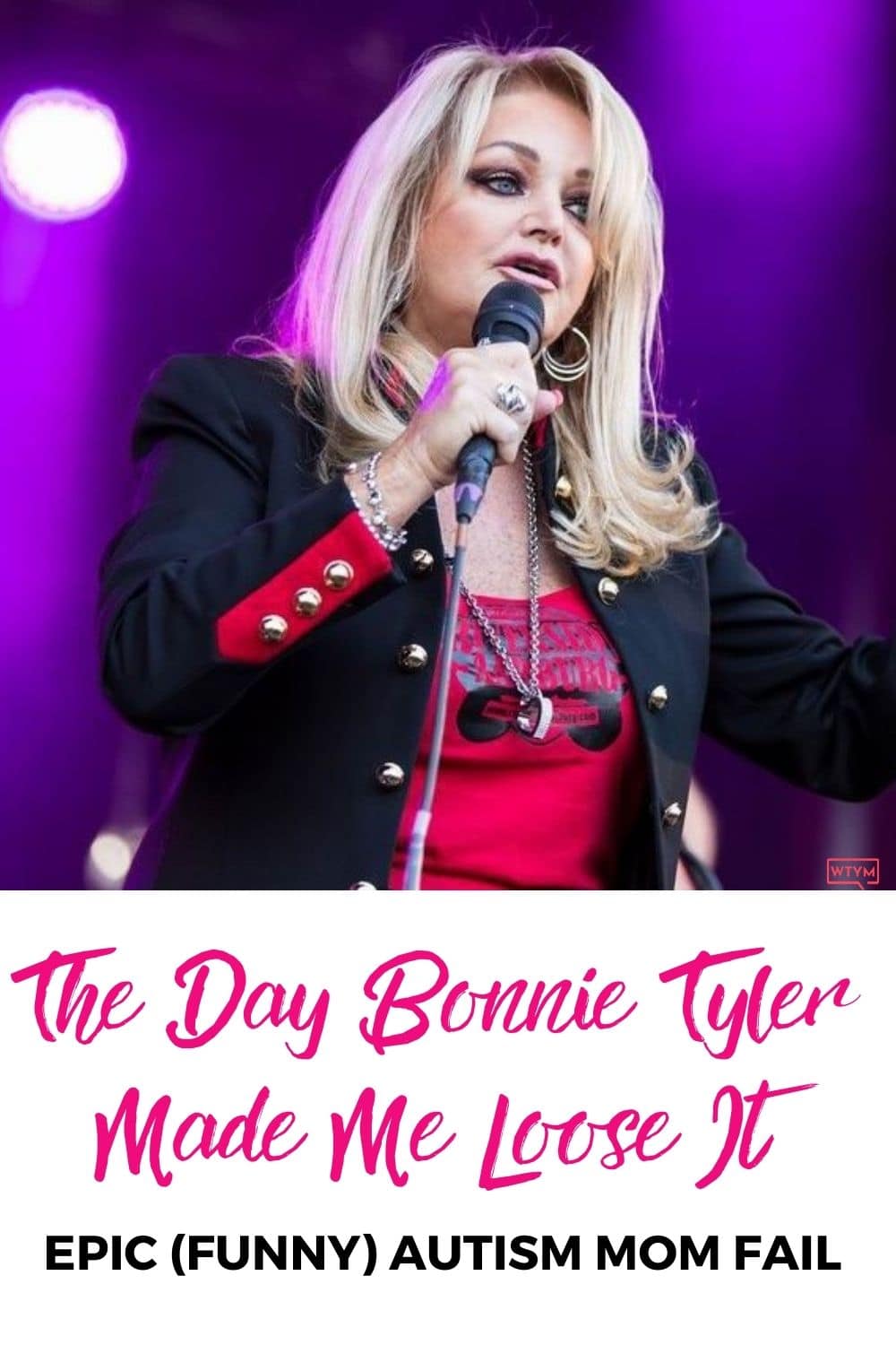 Epic Mom Fail: The Day Bonnie Tyler Made Me Lose It