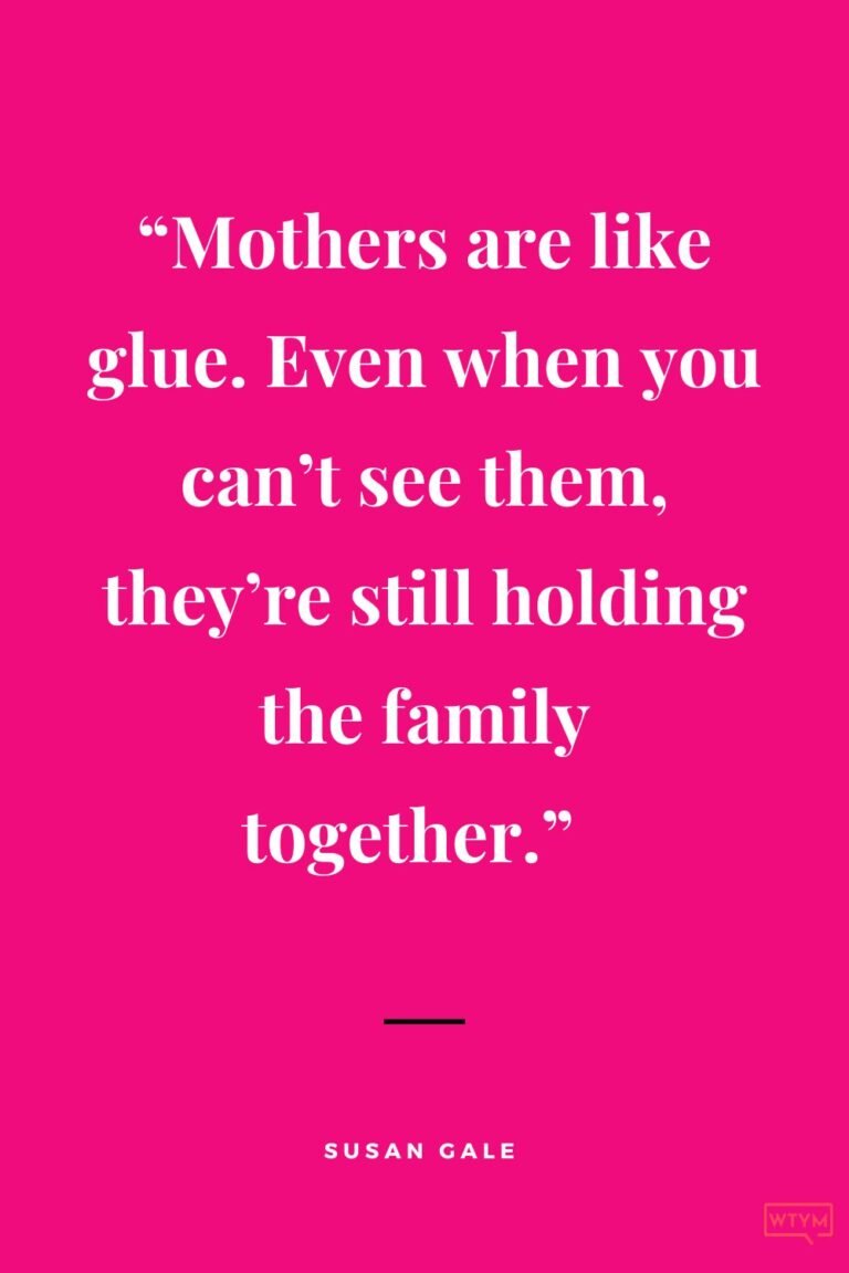 25 Inspiring Mom Quotes For Days When You Want To Quit